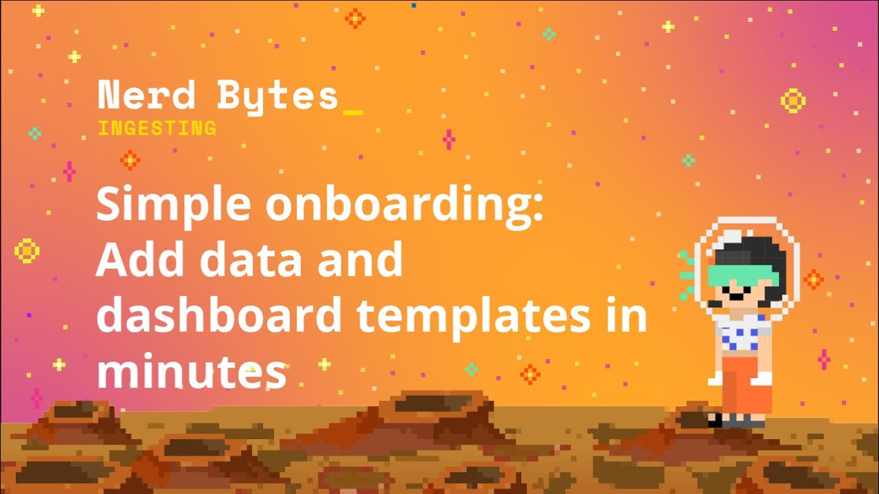 Simple onboarding: Add data and dashboard templates in minutes ...