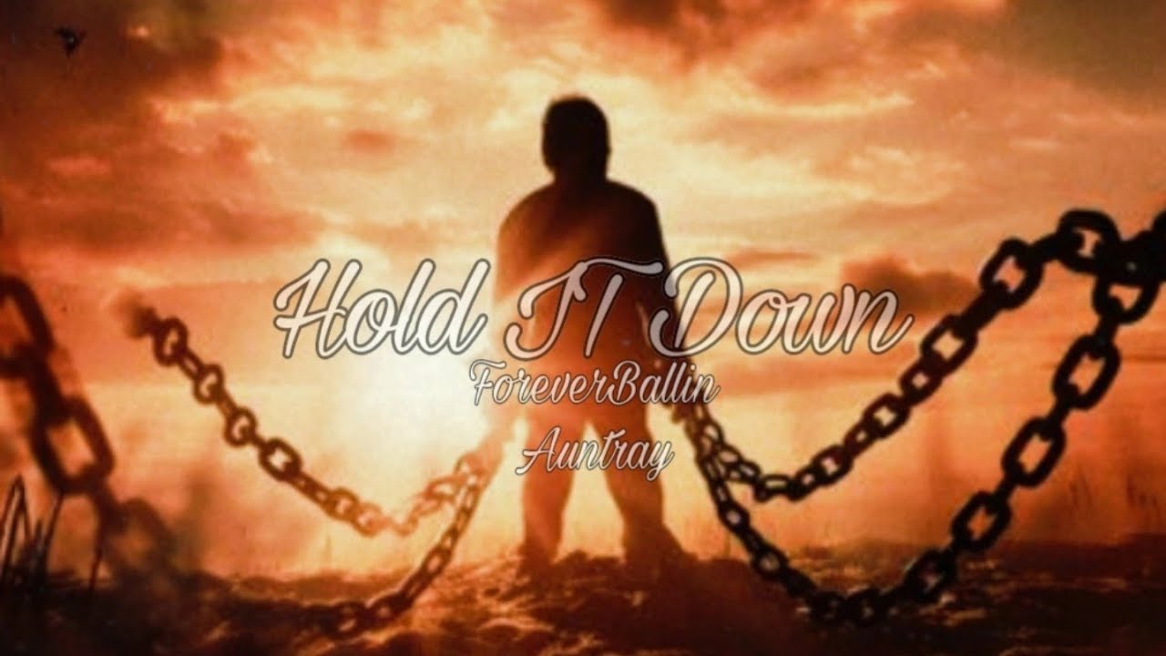 HOLD IT DOWN - YouTube