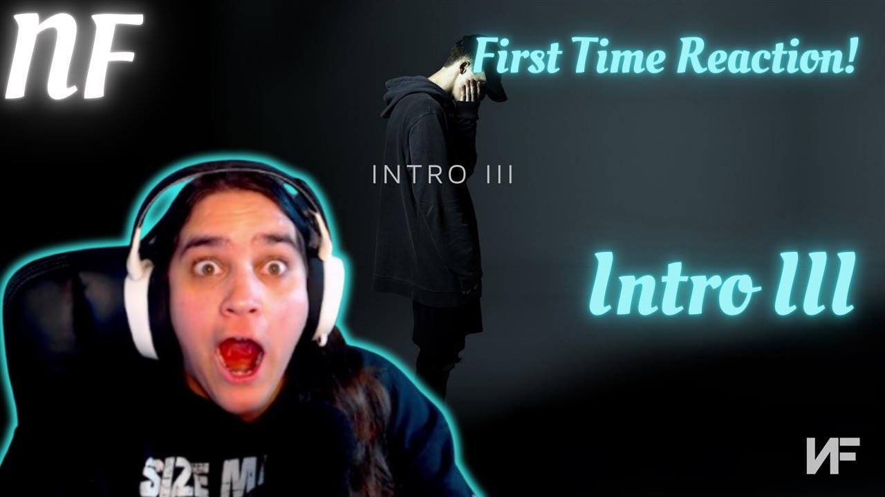 NATE AND FEAR!! WHAT!? | NF- Intro 3| FIRST TIME REACTION! - YouTube