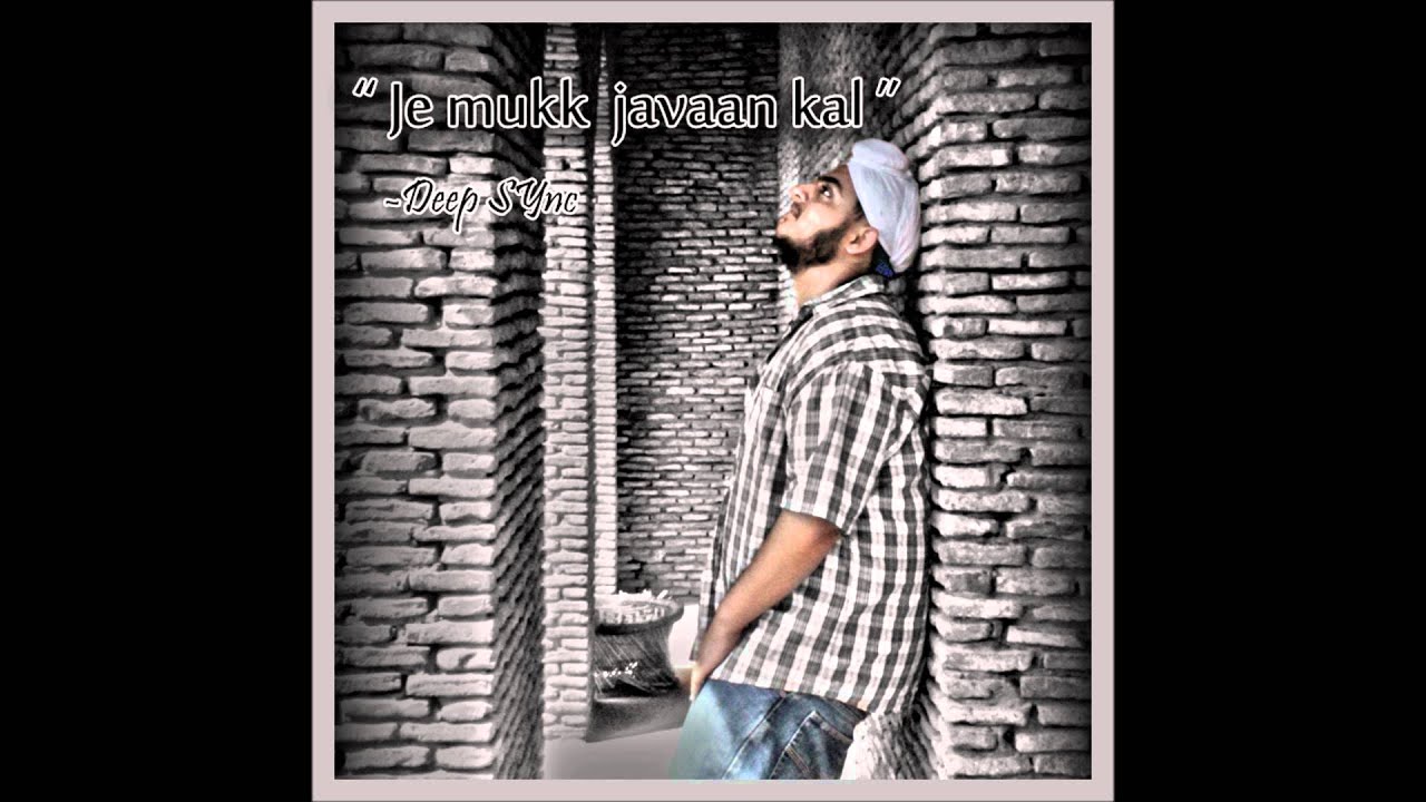 Je Mukk Javaan Kal - Deep SYnc (Thoughts) - YouTube