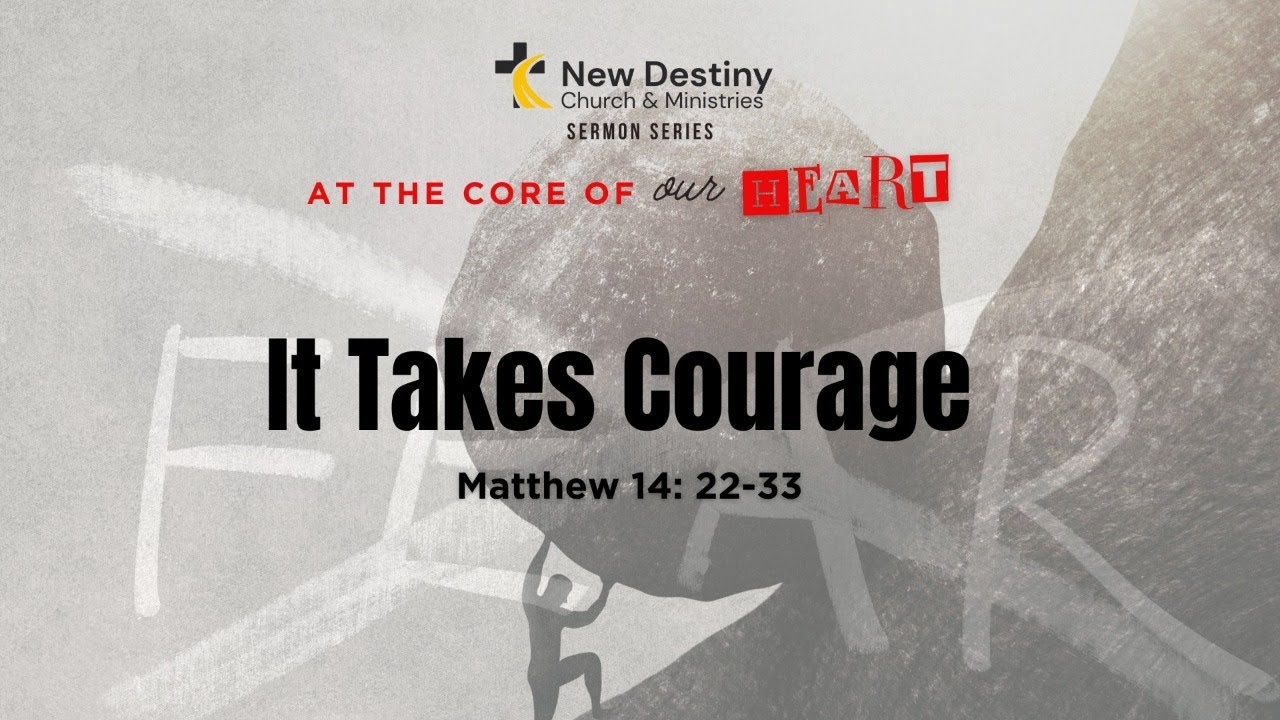 "It Take Courage"Matthew 14:22-33 - YouTube