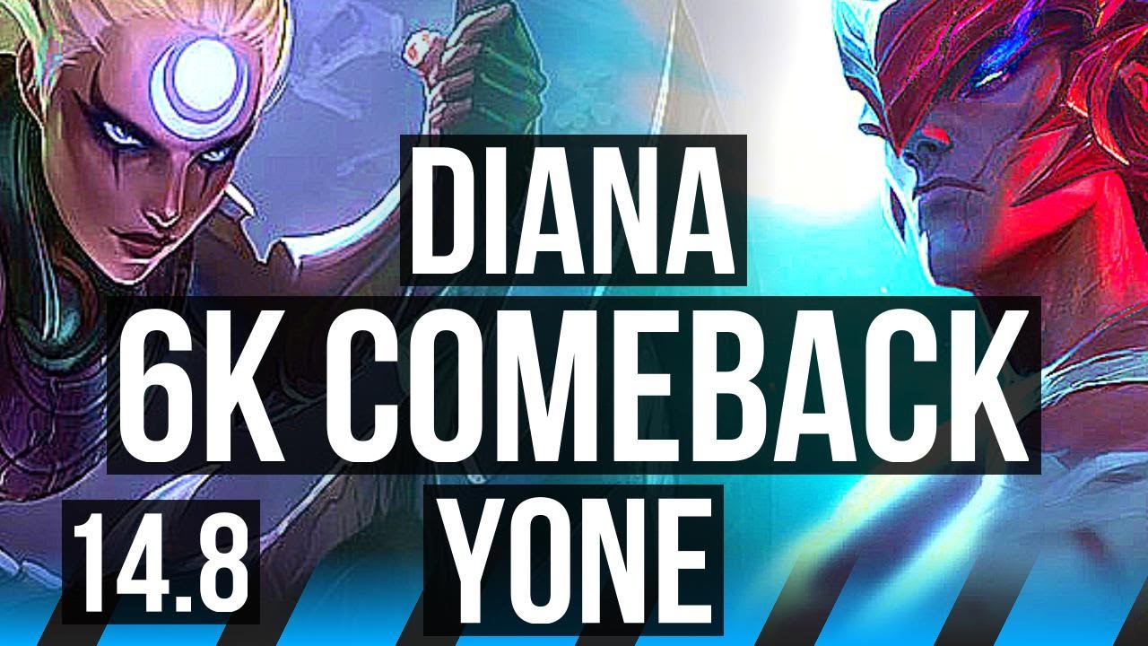 Diana Vs Yone Mid 6k Comeback 500 Games Kr Grandmaster 148 Youtube