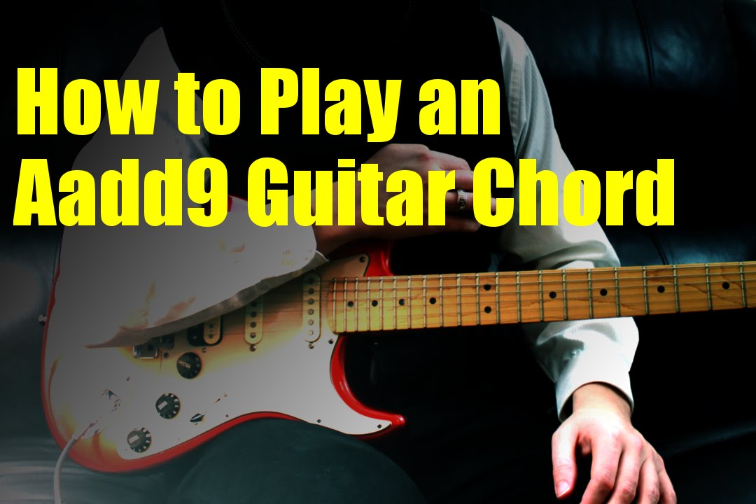How to Play an Aadd9 Guitar Chord - YouTube