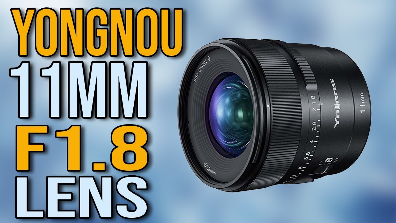 YONGNUO 11mm F1.8 Lens REVIEW: Affordable Ultra-Wide Lens for Creators ...