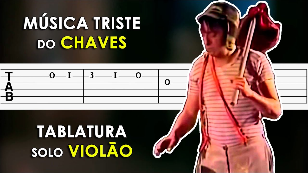 Música Triste do Chaves | Tablatura Solo de Violão (Mum) - YouTube