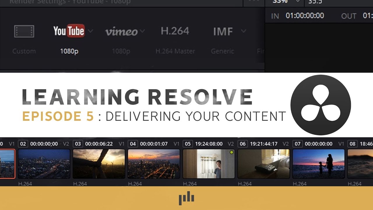 Learning Resolve - Episode 5: Delivering Content | DaVinci Resolve Tutorial - YouTube