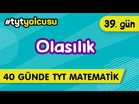 OLASILIK (39/40) |  TYT Uçuş Kampı  #2022 yolcusu  |  ŞENOL HOCA