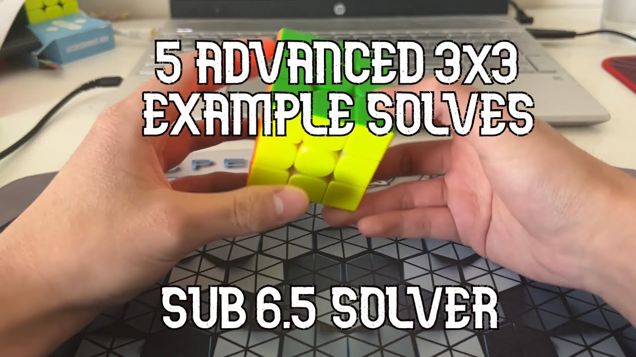 5 Advanced 3x3 Example Solves (Sub 6.5) - YouTube