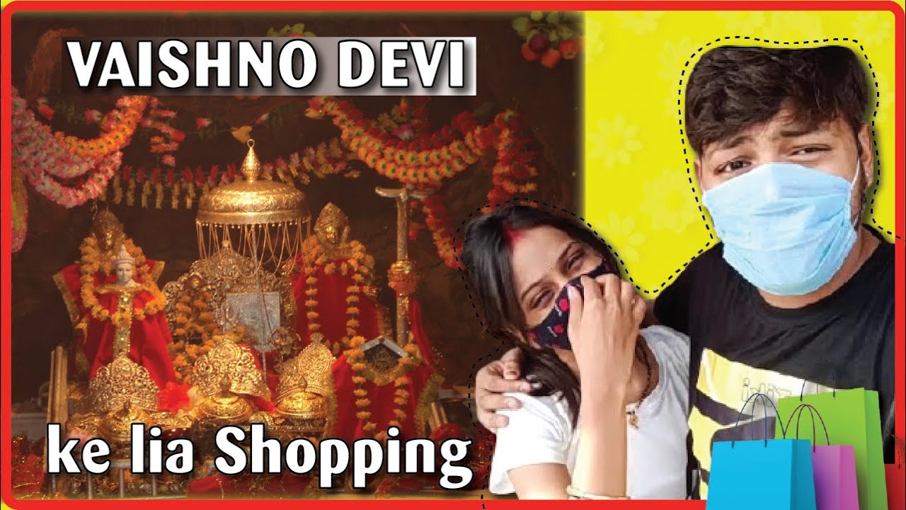 SWATI NE KI VAISHNO DEVI JANE KI SHOPPING 😅😋 - YouTube