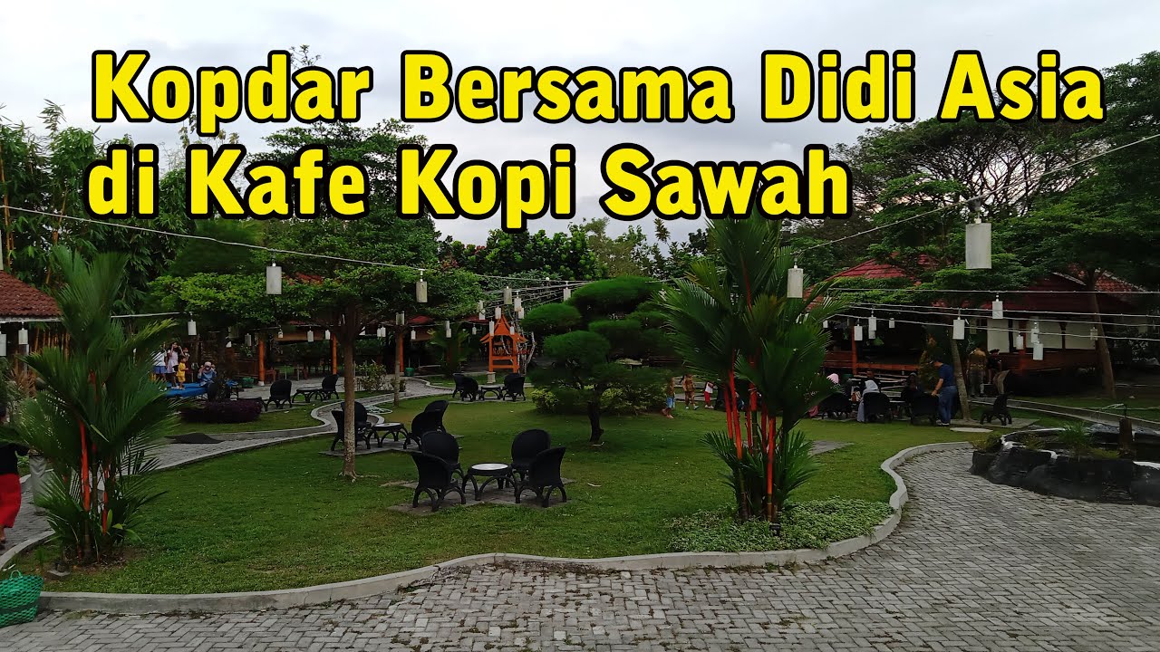 Kopdar Bersama Didi Asia di Kafe Kopi Sawah Jomboran Bayat Klaten - YouTube