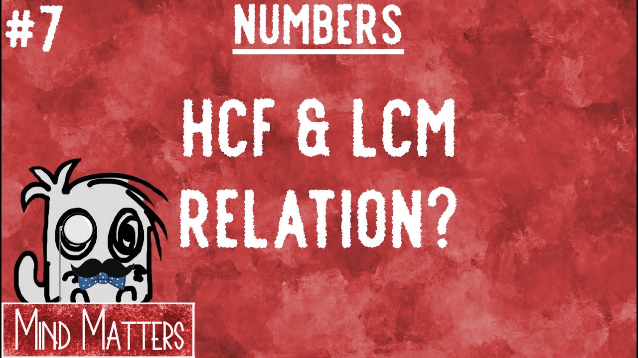 Relation Between HCF LCM What Is It YouTube relation-between-hcf-lcm-what-is-it-youtube