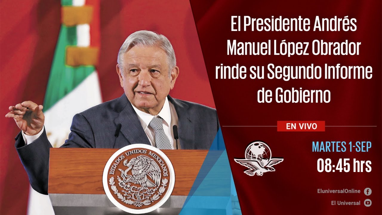 El Presidente Andrés Manuel López Obrador rinde su Segundo Informe de ...