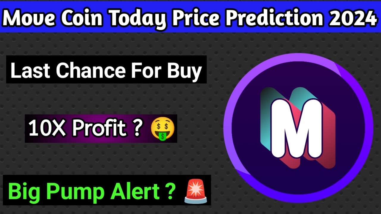 Move coin price prediction 2024 | Move coin today news | Move coin ...