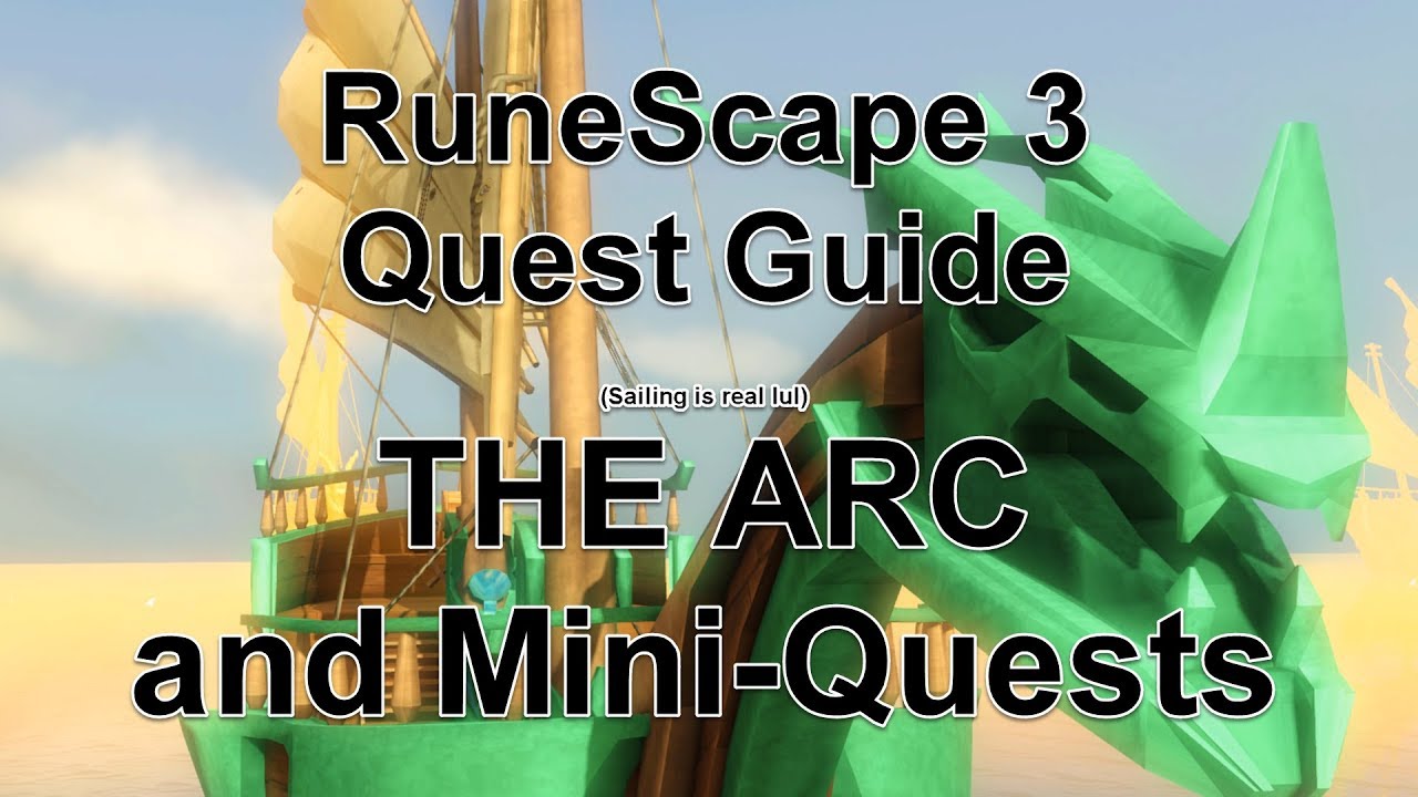 RuneScape 3 - The Arc w/miniquests - YouTube