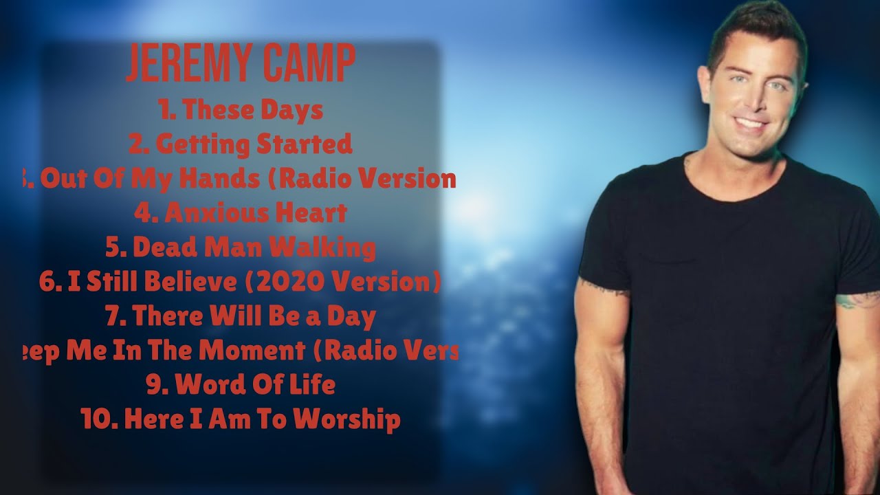 He Knows-Jeremy Camp-Year's unforgettable music moments-Commanding ...