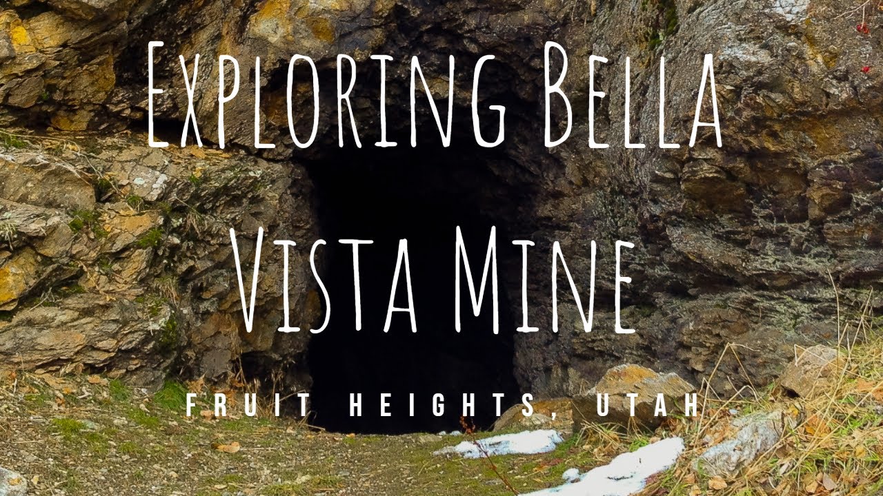 Exploring Bella Vista Mine - Fruit Heights, Utah - YouTube
