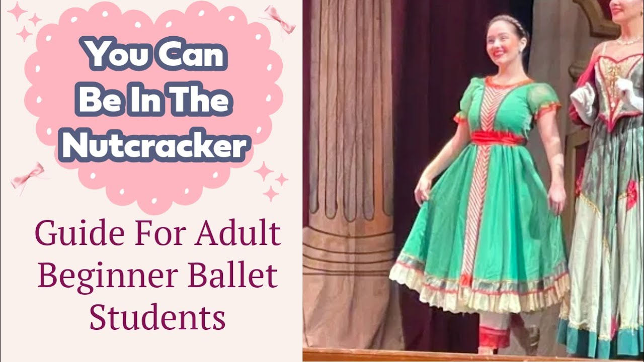 How to Dance in The Nutcracker as an Adult Beginner Ballet Student 🎄 ...