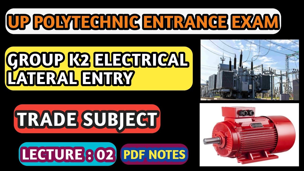 Group K2 Electrical Lateral Entry Lecture 02 Up Polytechnic Entrance Exam 2024 - YouTube