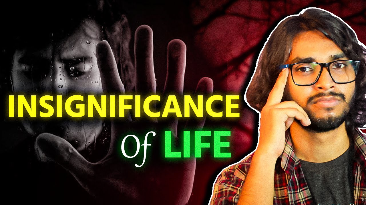 Philosophy l How Insignificant Life Is l Moments Of Meaning - YouTube