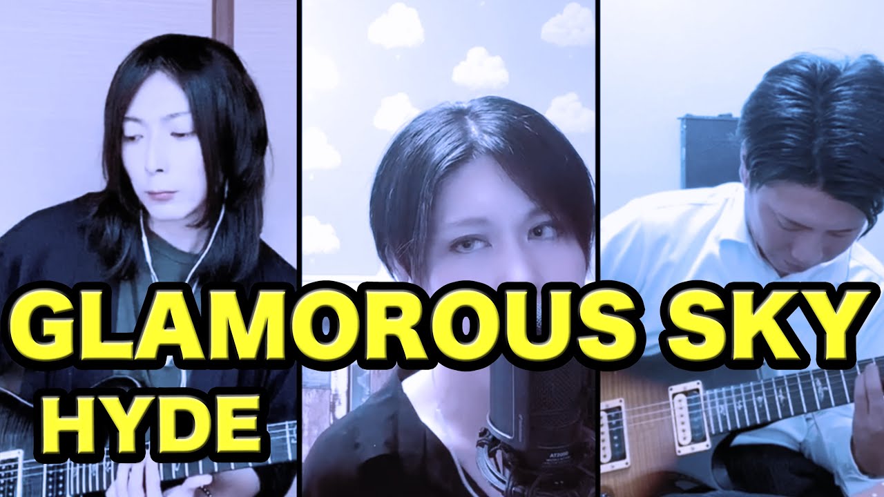 【歌ってみた】GLAMOROUS SKY / HYDE【弾いてみた】 - YouTube
