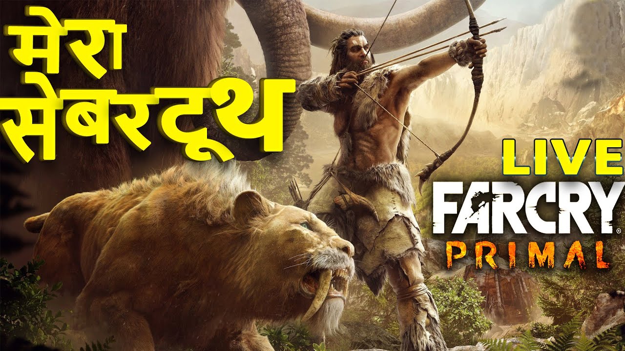 Live - Far Cry Primal - My Sabertooth - Recap on PC - Walkthrough HINDI ...