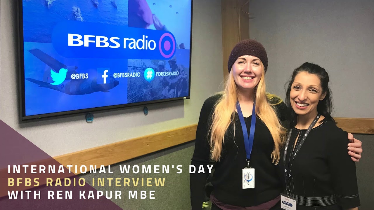 BFBS Radio Interview with Ren Kapur MBE for #IWD2020 - YouTube
