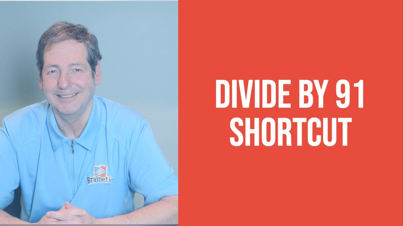 10 - Divide By 91 Shortcut | Mike's Amazing Math & Memory Games for ...