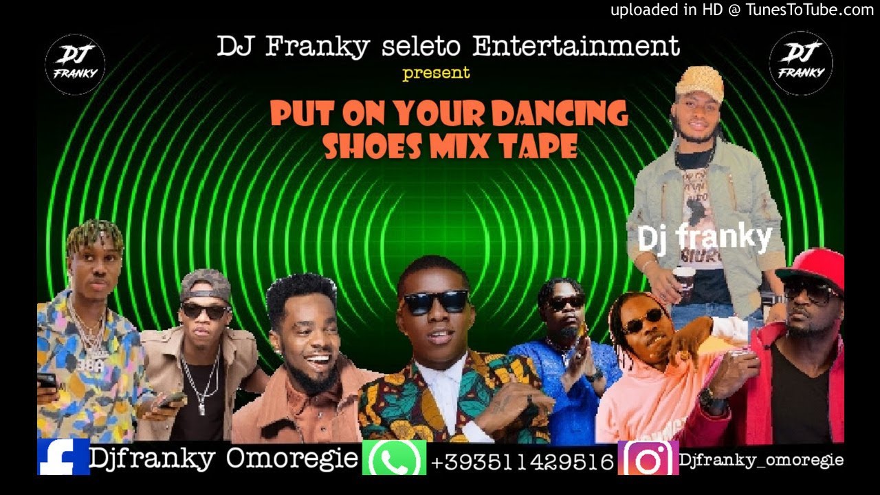 LATEST NAIJA NON-STOP HOT PARTY MIX TAPE (MAY 2020) MIX BY "DJ FRANKY ...