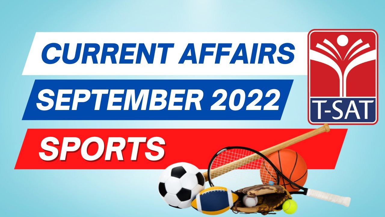 CURRENT AFFAIRS - SEPTEMBER 2022 - SPORTS | T-SAT - YouTube