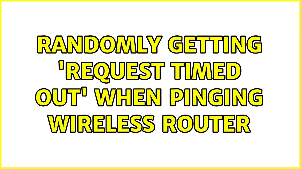 Randomly getting 'Request timed out' when pinging wireless router (3 Solutions!!) - YouTube