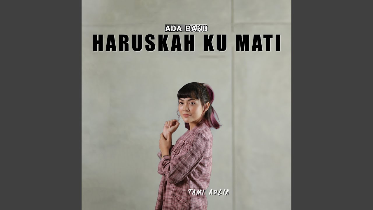 Haruskah Ku Mati - YouTube Music
