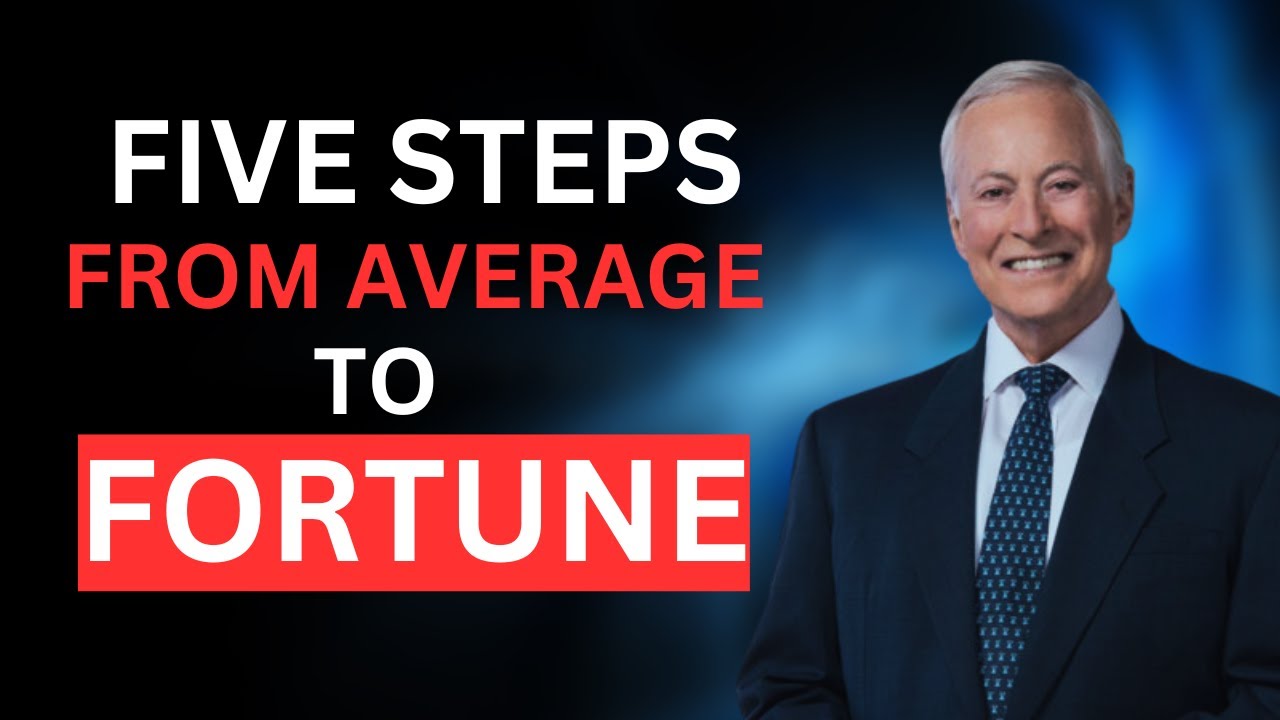 5 Steps From Average to Fortune - Brian Tracy - YouTube