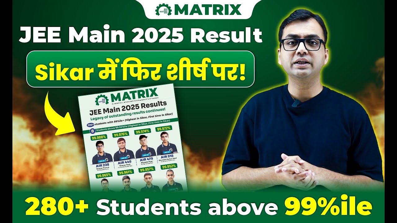 Only Matrix Did It! 280+ Students Score 99%ile+ in JEE Main 2025 Result ...