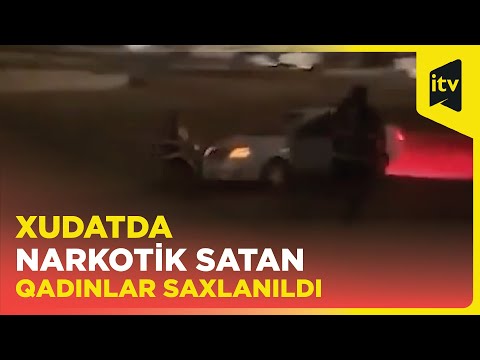 Xudatda narkotik satışı ilə məşğul olan dəstə üzvləri saxlanılıb