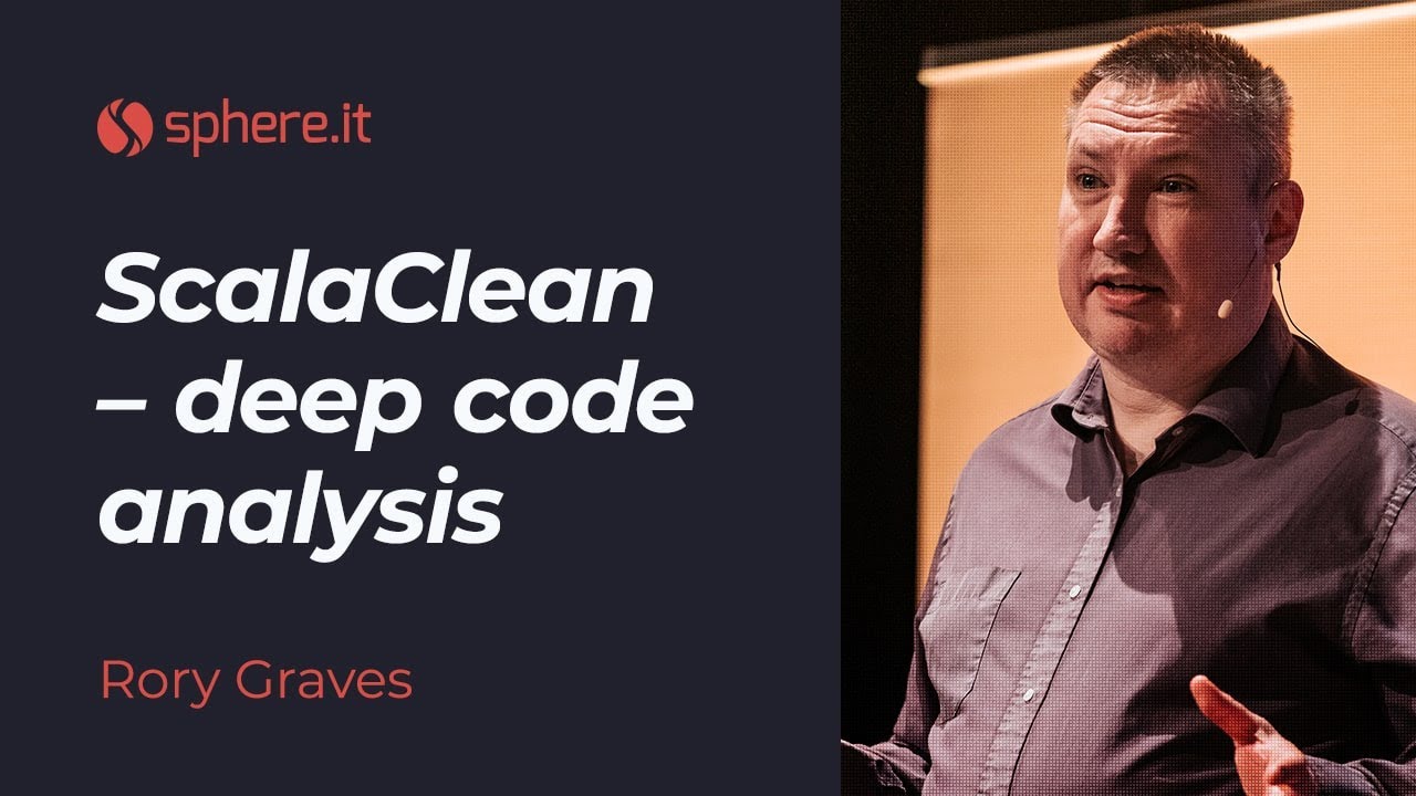 ScalaSphere: ScalaClean – deep code analysis by Rory Graves - YouTube
