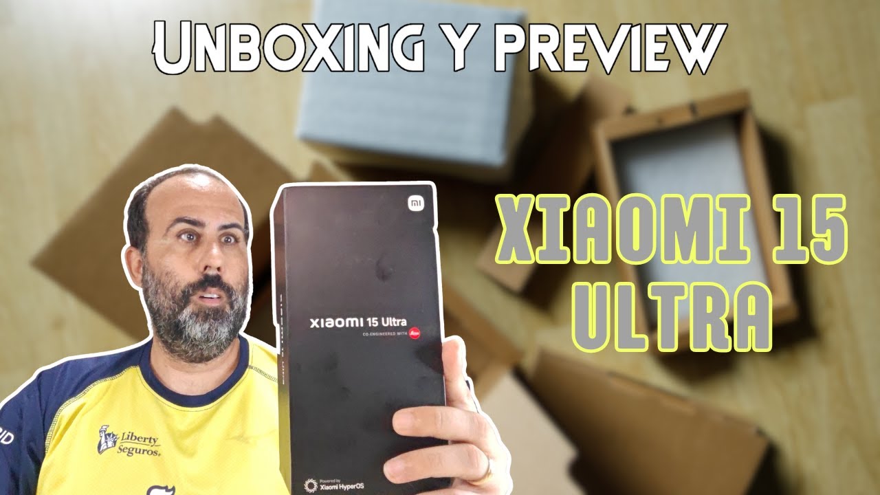 🔍 Xiaomi 15 Ultra: Unboxing y primeras impresiones del flagship ...
