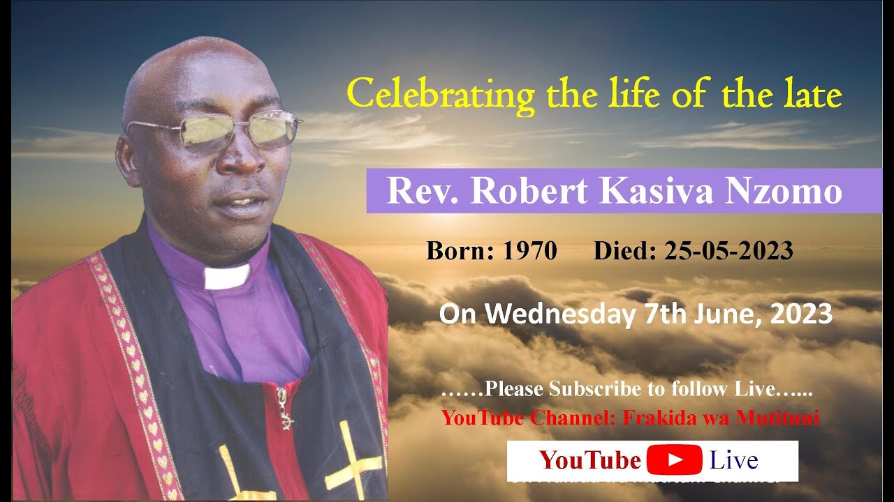 CELEBRATING THE LIFE OF REV. ROBERT KASIVA NZOMO - YouTube