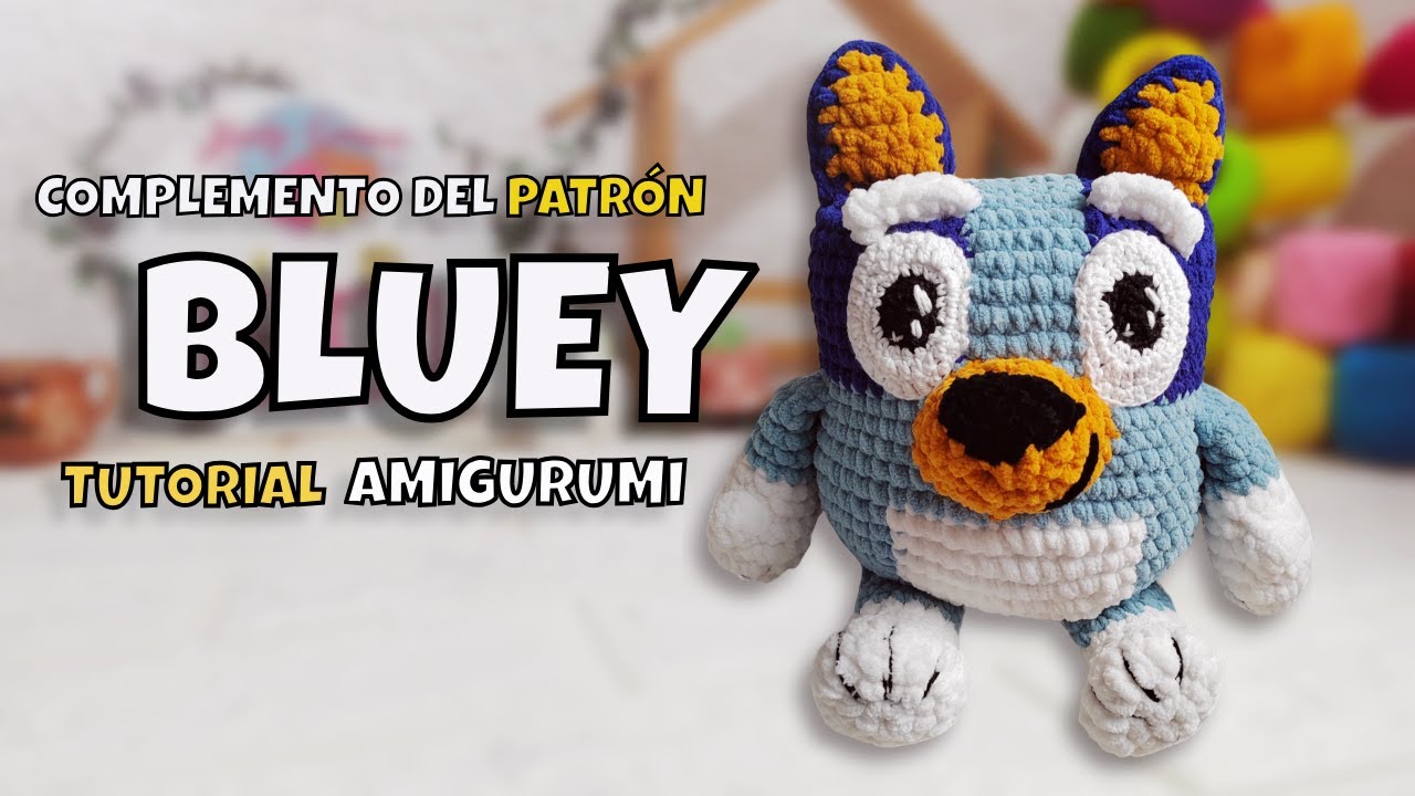 Complemento del Patrón BLUEY - Tutorial de Amigurumi FÁCIL - YouTube