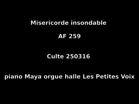 Misericorde insondable - piano Maya orgue halle Les Petites Voix - YouTube