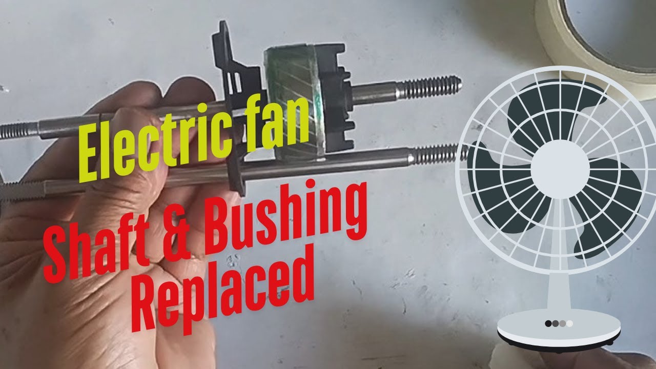 How to replace Bushing & Shaft of Electric Fan Motor - YouTube