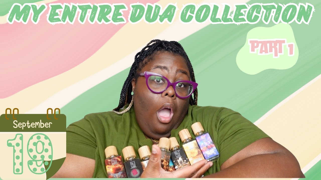 My Entire Dua Collection|Day 19 of 25|Part 1|25 Days of Content|Huge Dua Perfume Collection ...