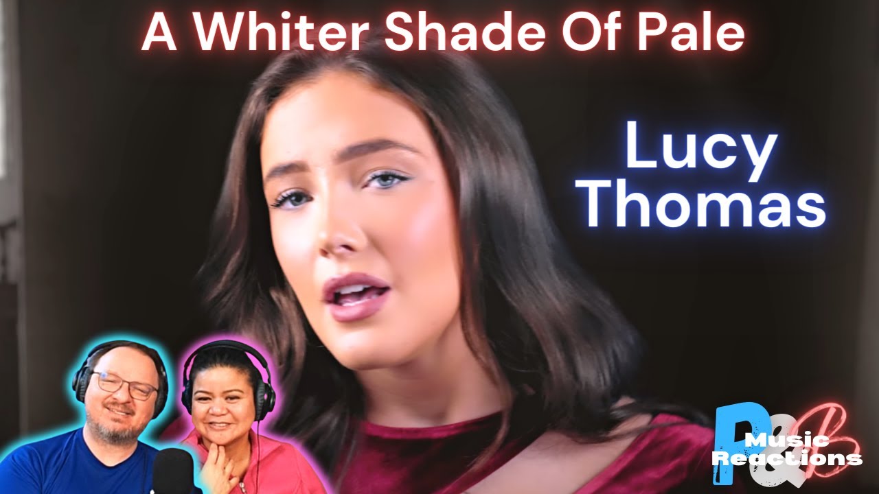Lucy Thomas | "A Whiter Shade Of Pale" | Couples Reaction! Chords ...