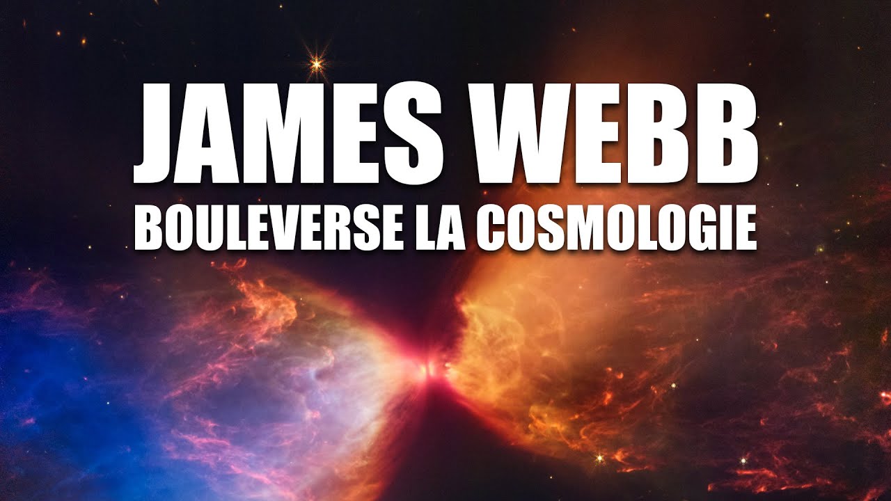 JAMES WEBB RÉVOLUTIONNE notre compréhension de L'UNIVERS ! - YouTube