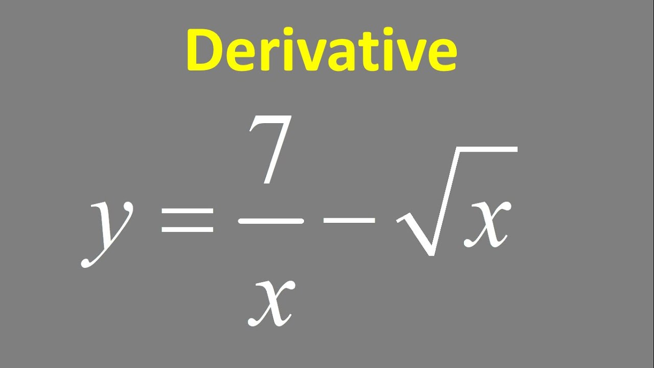Derivative of y = 7/x - sqrt(x) - YouTube