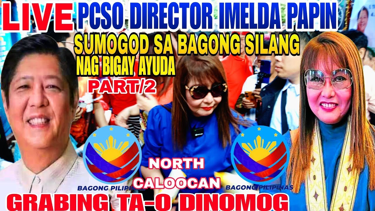 LIVE TONIGHT PCSO DIRECTOR IMELDA PAPIN NORTH CALOOCAN NAG BIGAY NG ...