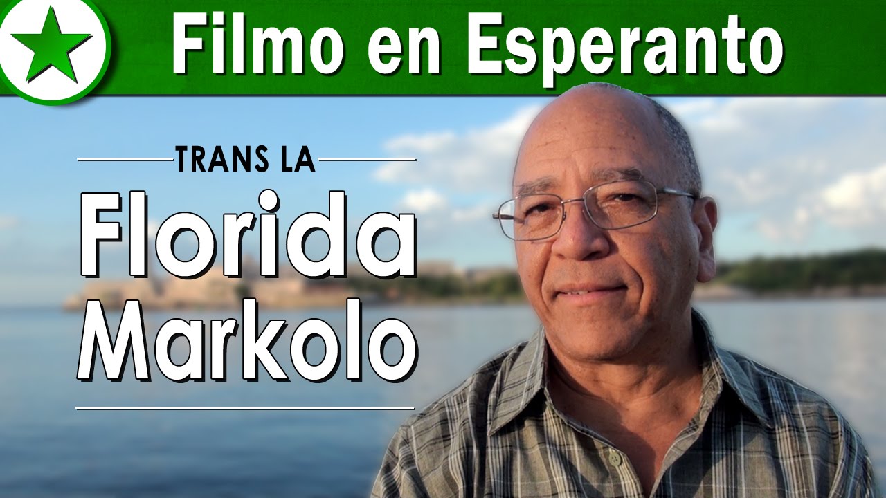 Esperanto film: Trans La Florida Markolo - YouTube