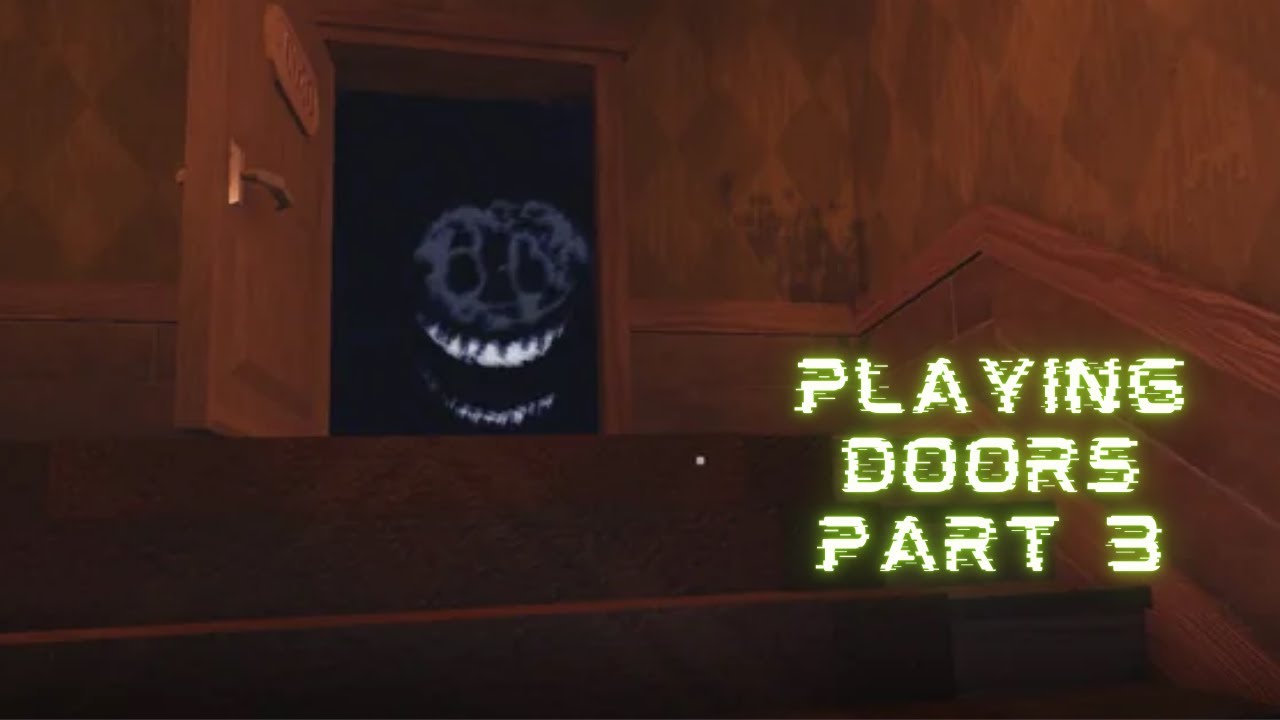 playing doors part #3 - YouTube