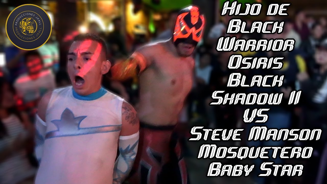 Hijo de Black Warrior, Osiris y Black Shadow II VS Steve Manson ...