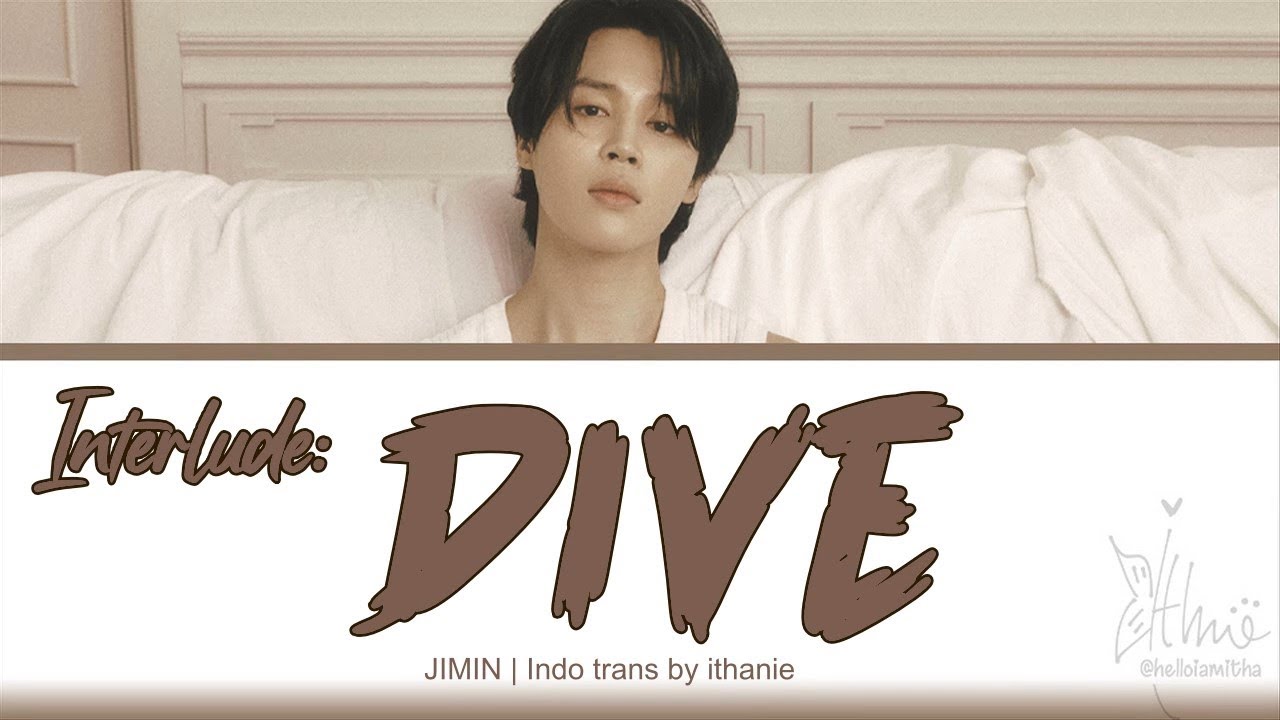 JIMIN - Interlude : Dive (Lirik Terjemahan Indonesia) - YouTube