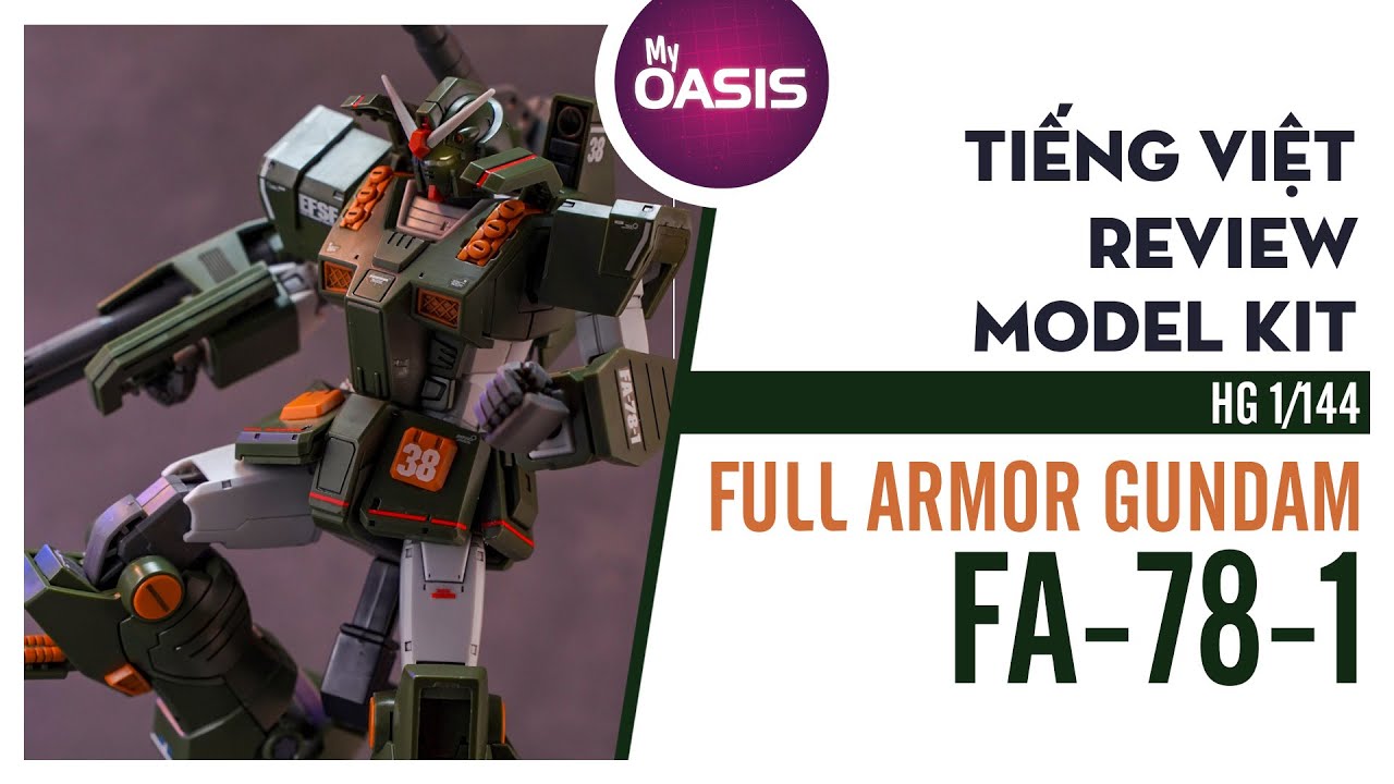 [Tiếng Việt] Review HG 1/144 FA-78-1 FULL ARMOR GUNDAM - YouTube